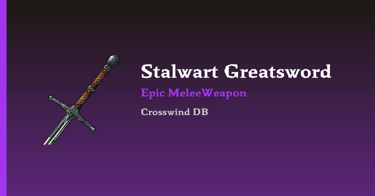Stalwart Greatsword – Stats, Perks & Recipe | Windrose DB